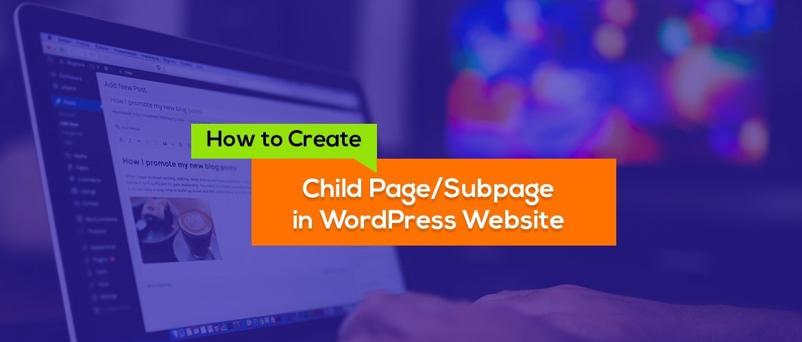 How To Create Child Pages Sub Pages In WordPress